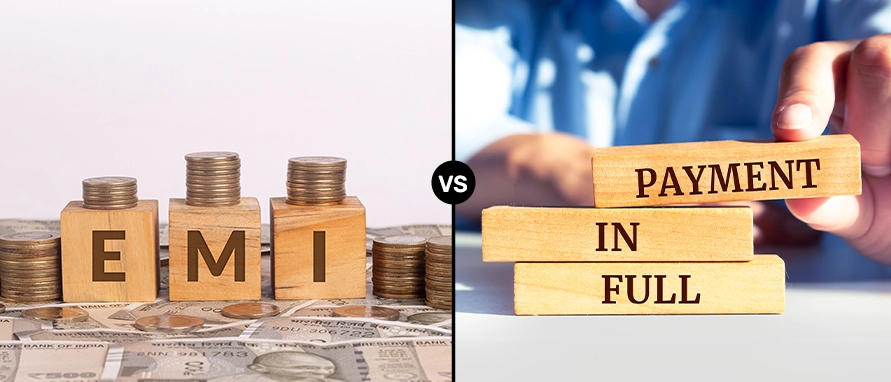 EMI vs Full Payment: Which Is Better for Big Purchases?